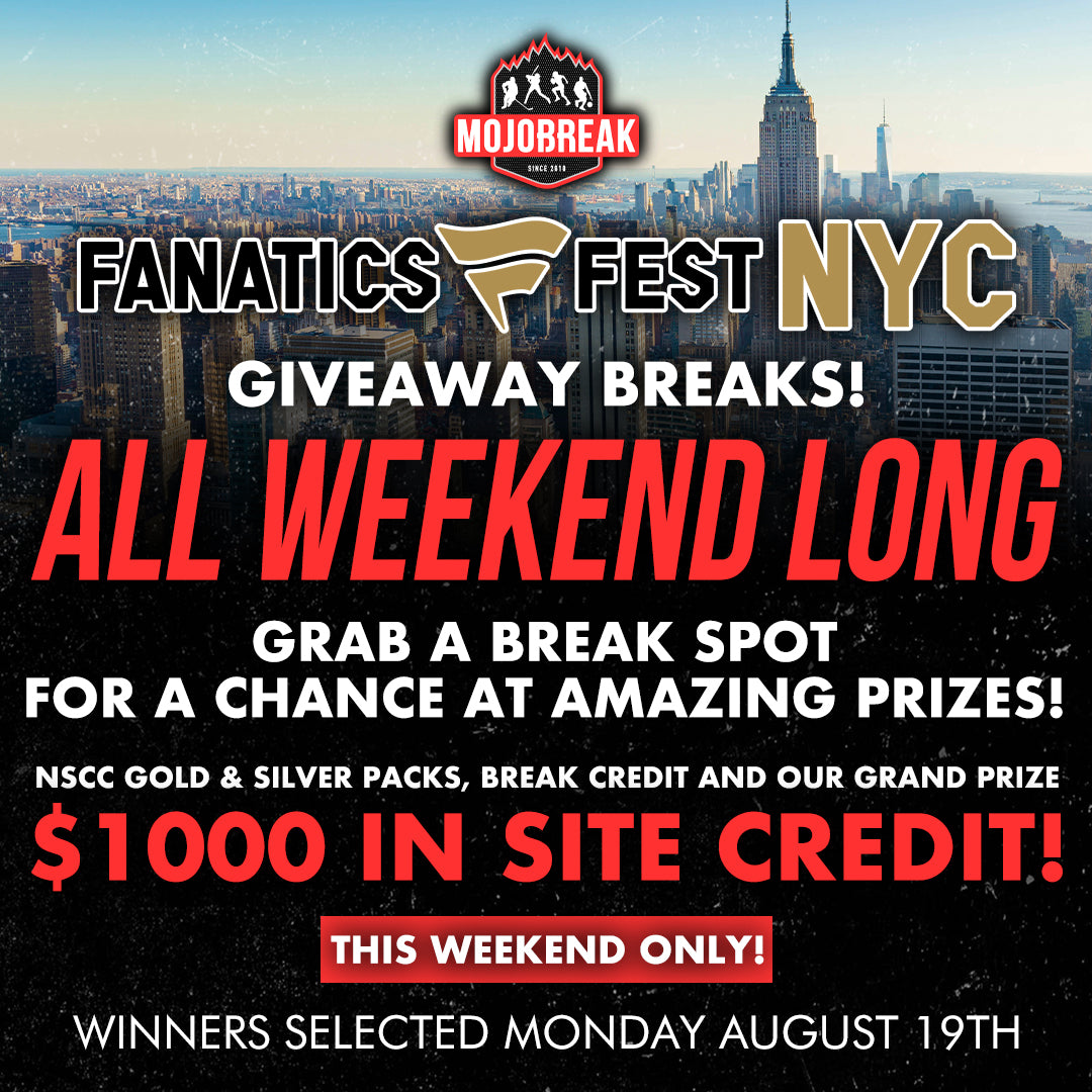 Fanatics Fest Weekend Giveaway Promotion! ($1K Break Credit Grand Priz